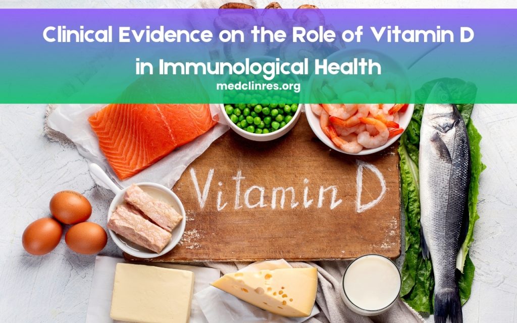 Clinical Evidence on the Role of Vitamin D in Immunological Health
