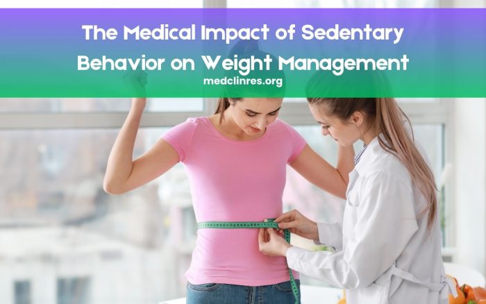 The Medical Impact of Sedentary Behavior on Weight Management