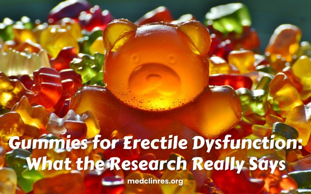 Gummies for Erectile Dysfunction: What the Research Really Says Gummies for Erectile Dysfunction: What the Research Really Says
