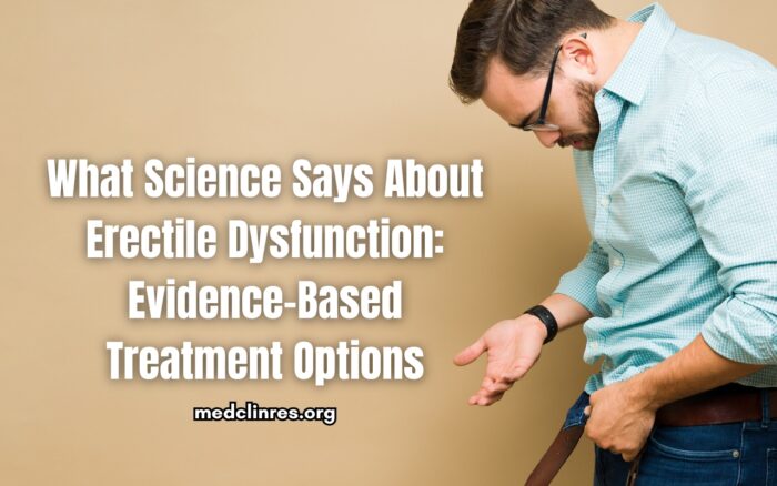 What Science Says About Erectile Dysfunction: Evidence-Based Treatment ...